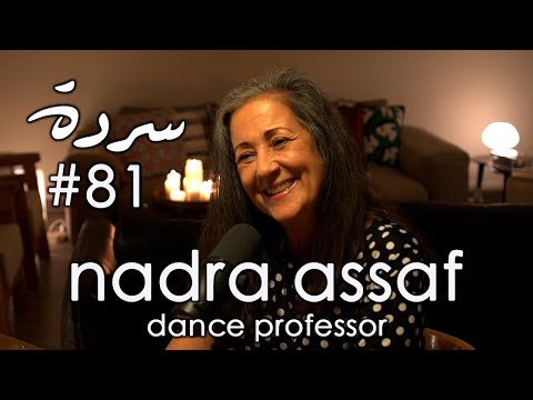 An interview with Nadra Assaf about dance in the Arab world | Walladah