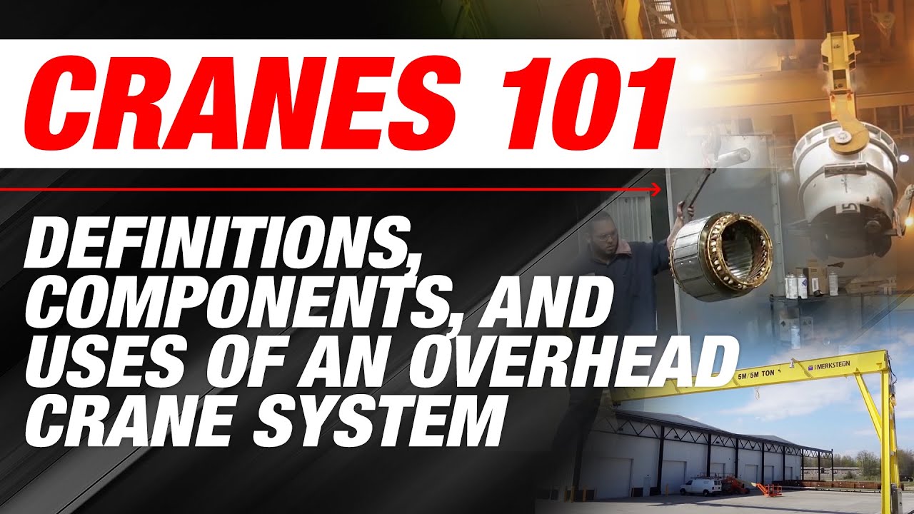 Definitions, Components, and Uses of an Overhead Crane System | L1S1
