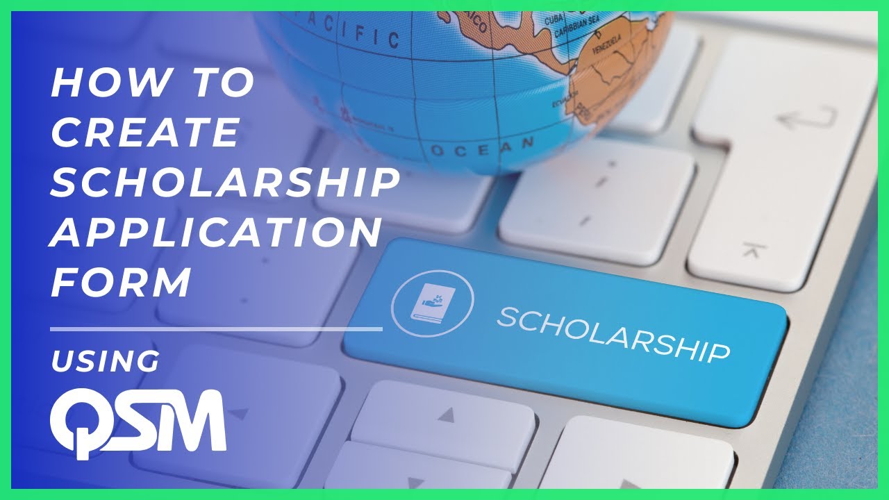 How to create a Scholarship Application Form