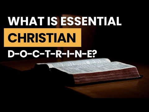 What is essential Christian D-O-C-T-R-I-N-E?