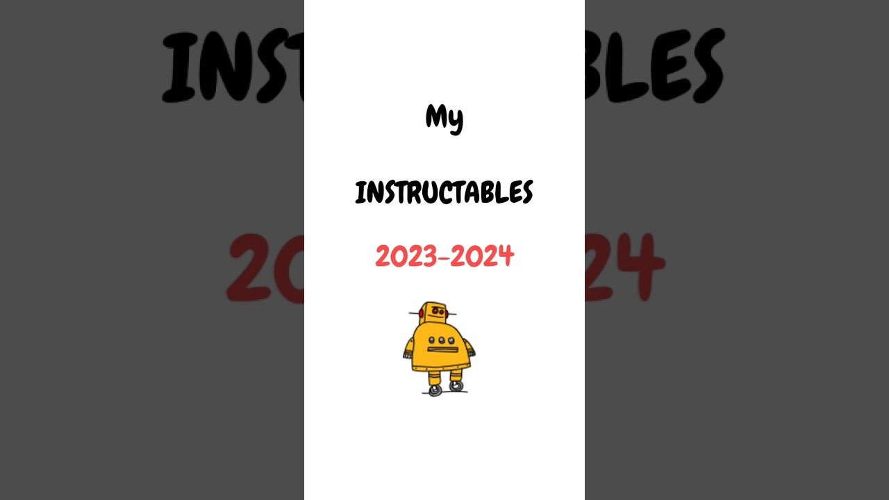 My Instructables 2023-2024 #shorts