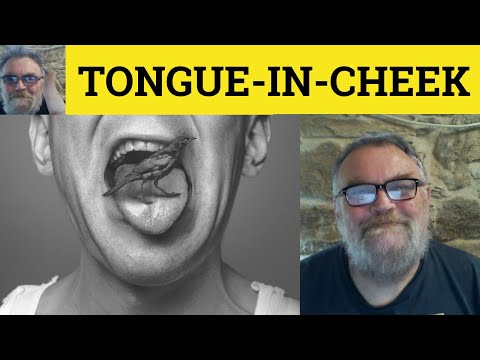 🔵 Tongue-In-Cheek Meaning - Tongue-In-Cheek Examples - Tongue In Cheek Definition - English Idioms