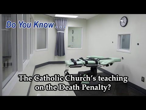 DYK the Catholic Church's Teaching on the Death Penalty?
