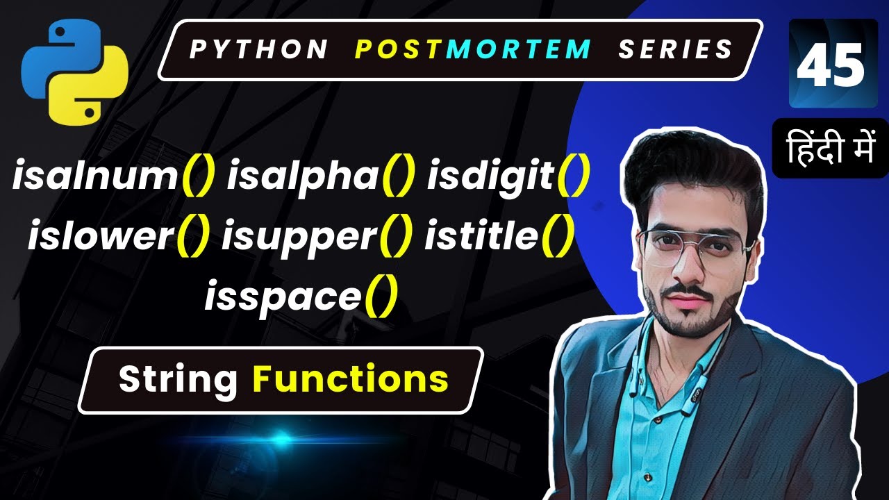 Python islower | Python isalpha | isupper Python | isdigit Python | String Inbuilt Functions #45