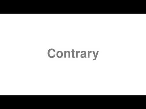 How to Pronounce "Contrary"