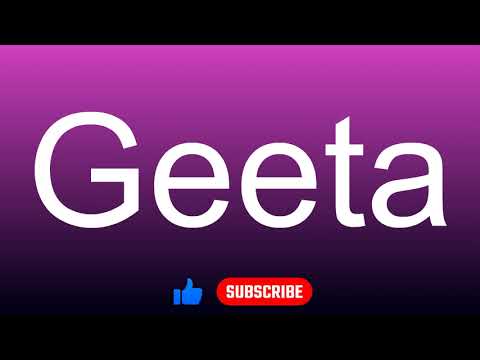 How to correctly pronounce - Geeta