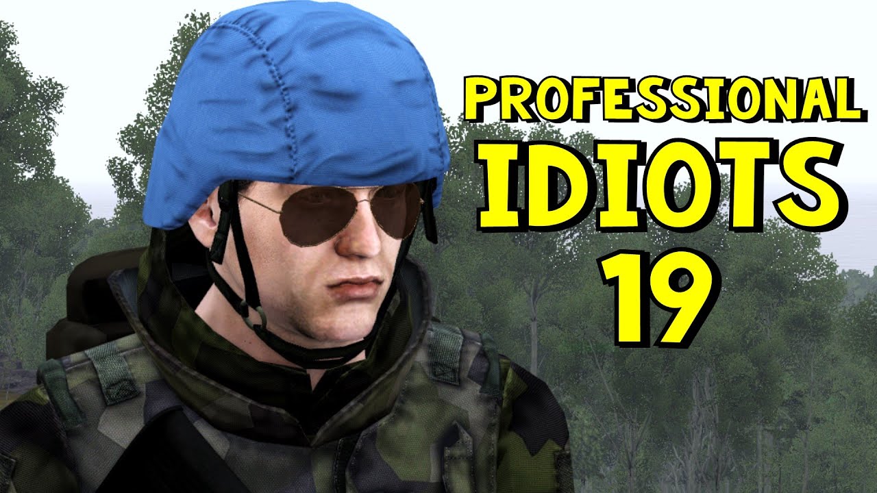 Professional Idiots #19 | ArmA 3
