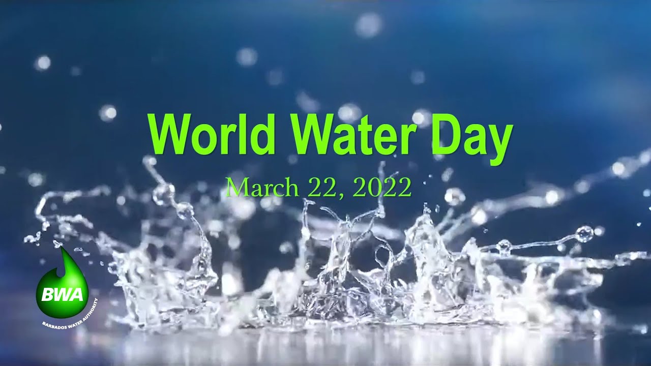 WORLD WATER DAY March 22 2022