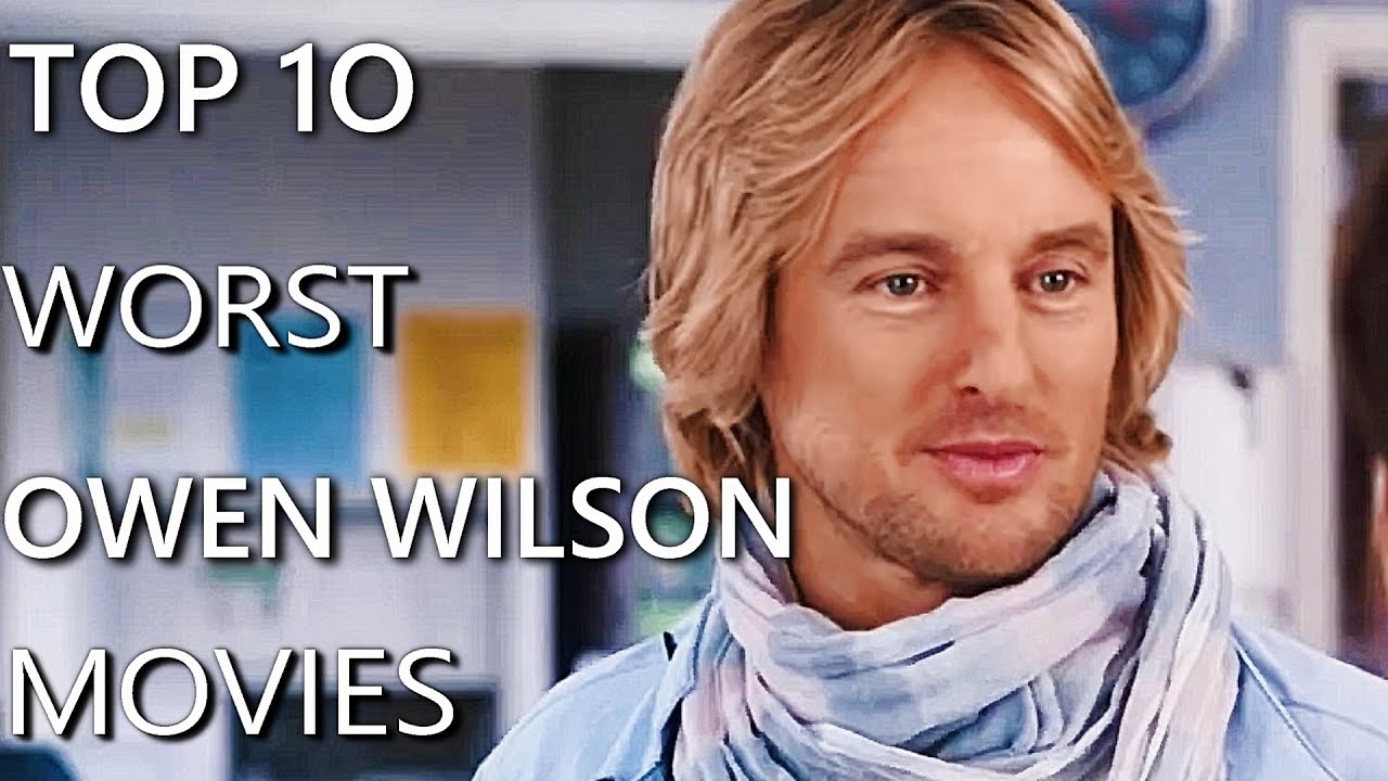 Top 10 Worst Owen Wilson Movies According to Rotten Tomatoes