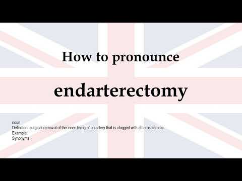 How to pronounce 'endarterectomy' + meaning