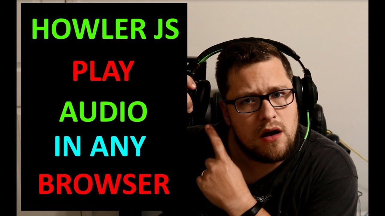 HowlerJS Play Audio in Any Web Browser