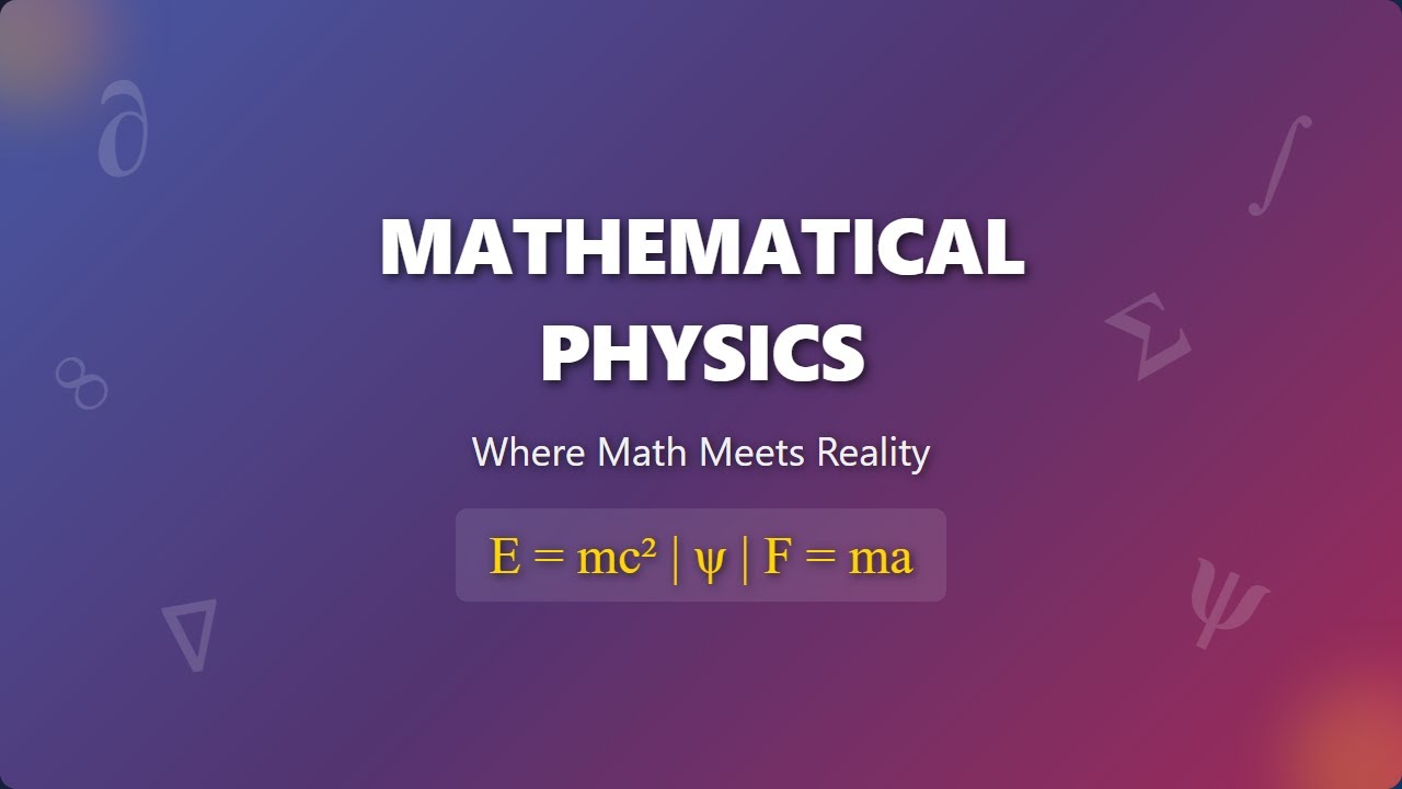 🚀 What is Mathematical Physics? A Beginner's Guide