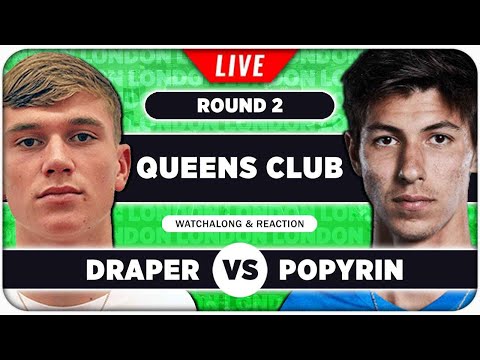 DRAPER vs POPYRIN • ATP Queens Club 2025 • LIVE Tennis Watchalong