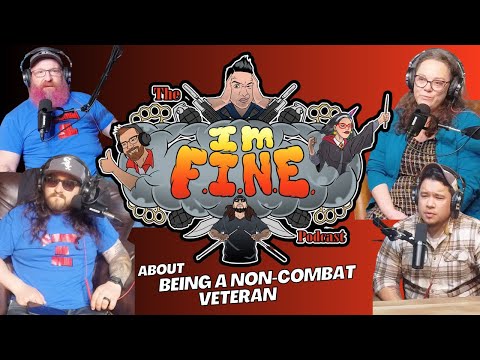 I'm F.I.N.E. About Being a Non-Combat Veteran