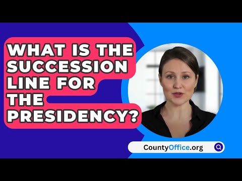 What Is the Succession Line for the Presidency? - CountyOffice.org