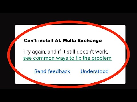 Fix Can't Install AL Mulla Exchange App On Google Playstore