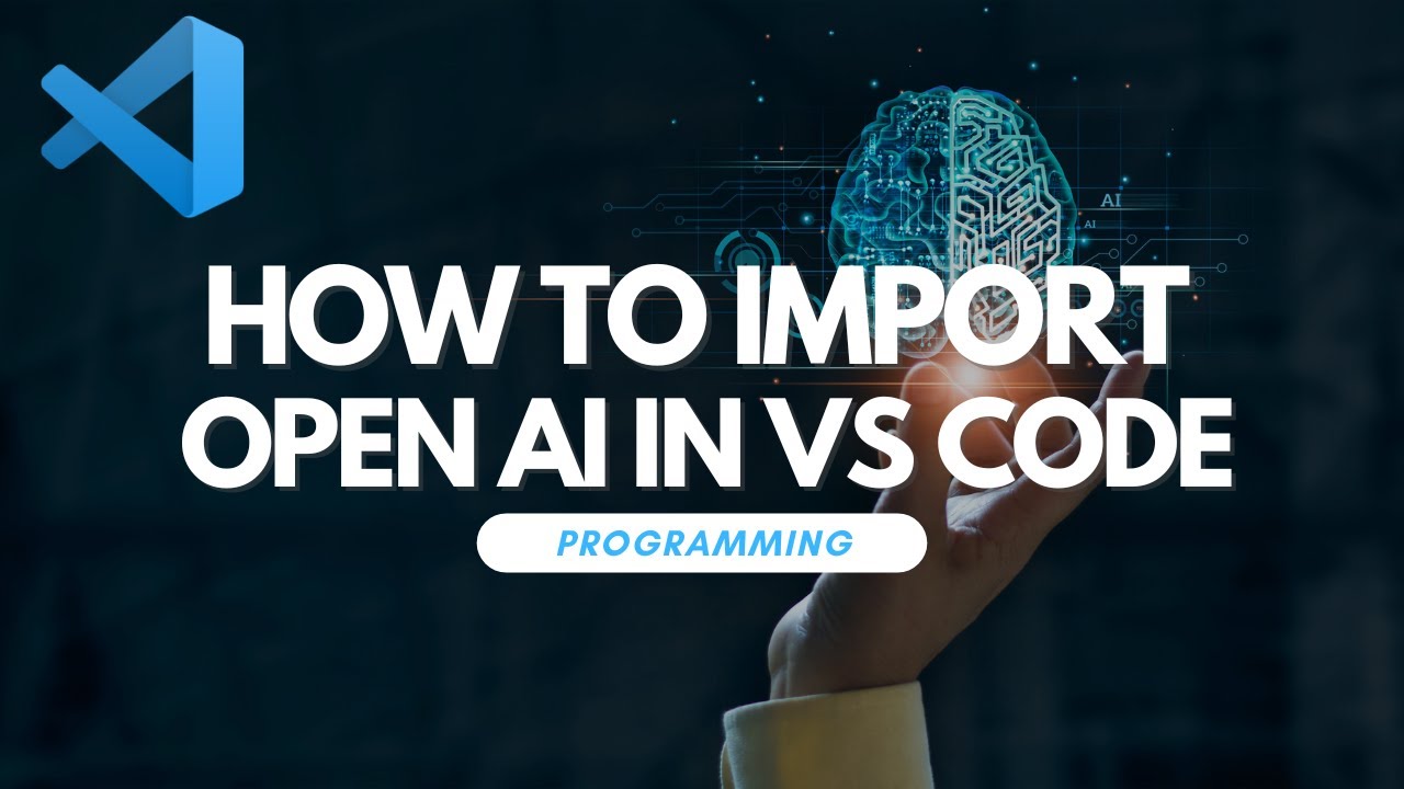 How To Import OpenAI In Visual Studio Code
