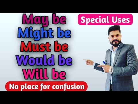May be, Might be, Must be, Would be, Will be ।। LEARN THE ALL POSSIBLE USES OF MAY BE, MIGHT BE