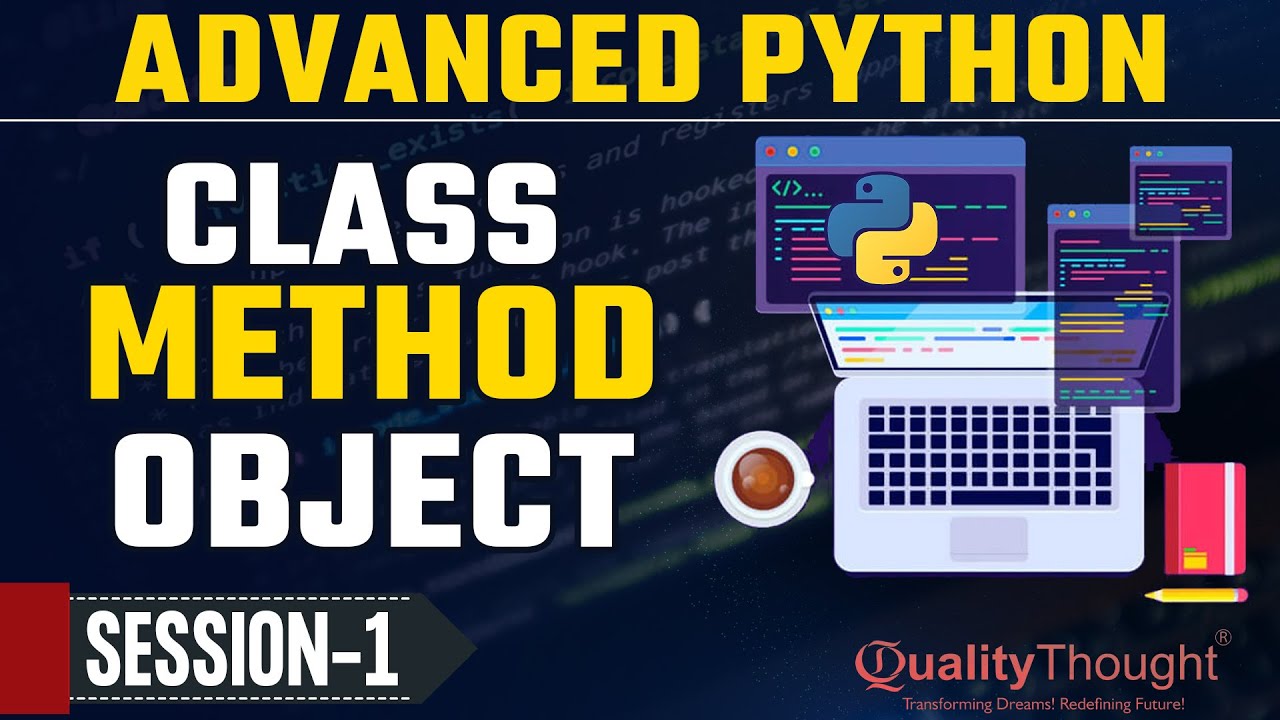 Control Flow Classes Method & Objects | Advanced Python Tutorial for Beginners | Quality Thought
