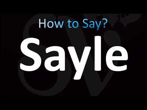 How to Pronounce Sayle (CORRECTLY!)