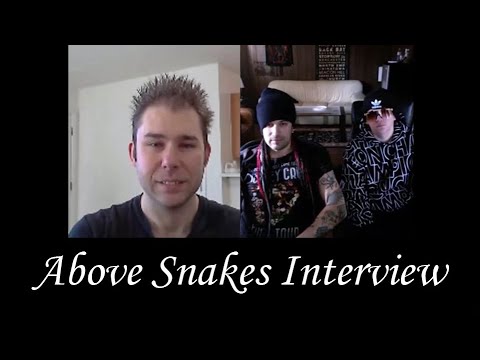 Above Snakes – Interviews by Michael Nagy