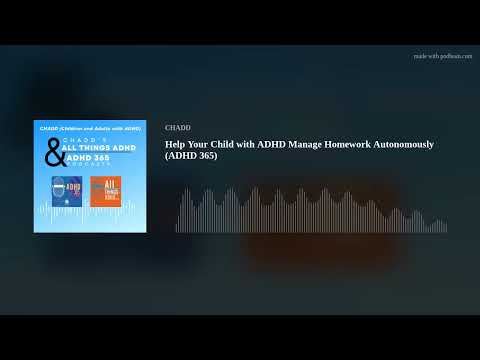 Help Your Child with ADHD Manage Homework Autonomously (ADHD 365)