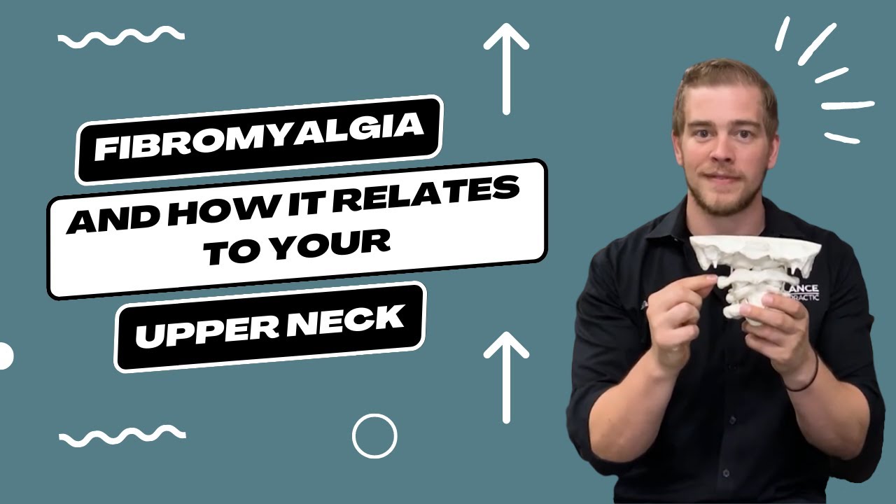Fibromyalgia And How It Relates To The Upper Neck | Balance Chiro | https://www.balancecolorado.com/
