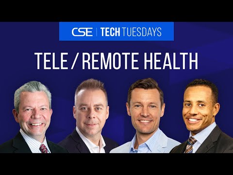 CSE Presents Tech Tuesday - Telehealth, Telemedicine and Remote Health