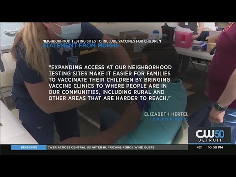MDHHS Expanding Neighborhood COVID Testing Sites To Offer Vaccine For Michigan Children Ages 5-11