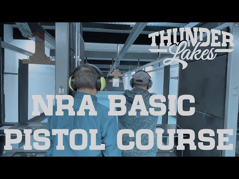 NRA Basic Pistol Course - Thunder Lakes