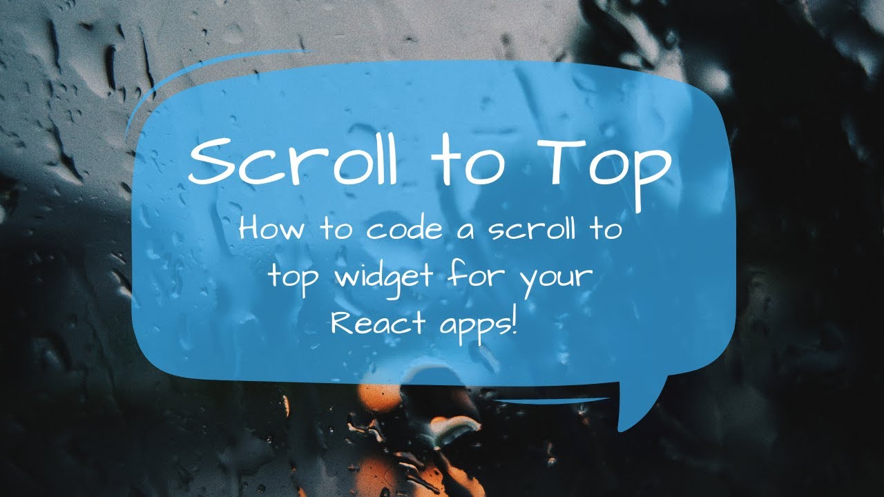 Scroll Top Widget for React | Web Development Tutorials | Beginners
