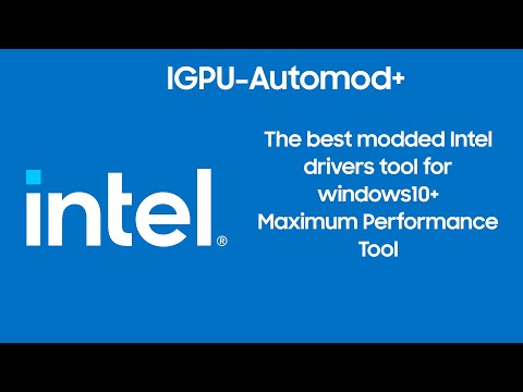 Intel IGPU Automod+ - Best Intel Modded Driver Tool