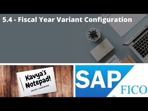 5.4 - Fiscal Year Variant Configuration -SAP FICO