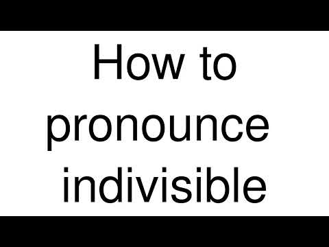 How to Pronounce "indivisible" (Spanish)