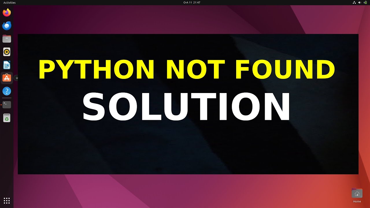 Solution to Python not found  Issue in Linux Ubuntu