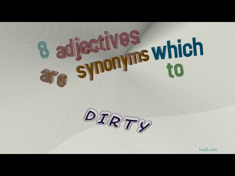 dirty - 14 adjectives which mean dirty (sentence examples)