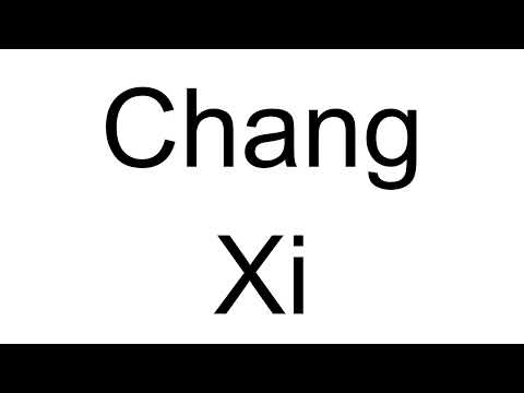 How to Pronounce Chang Xi (Chinese)