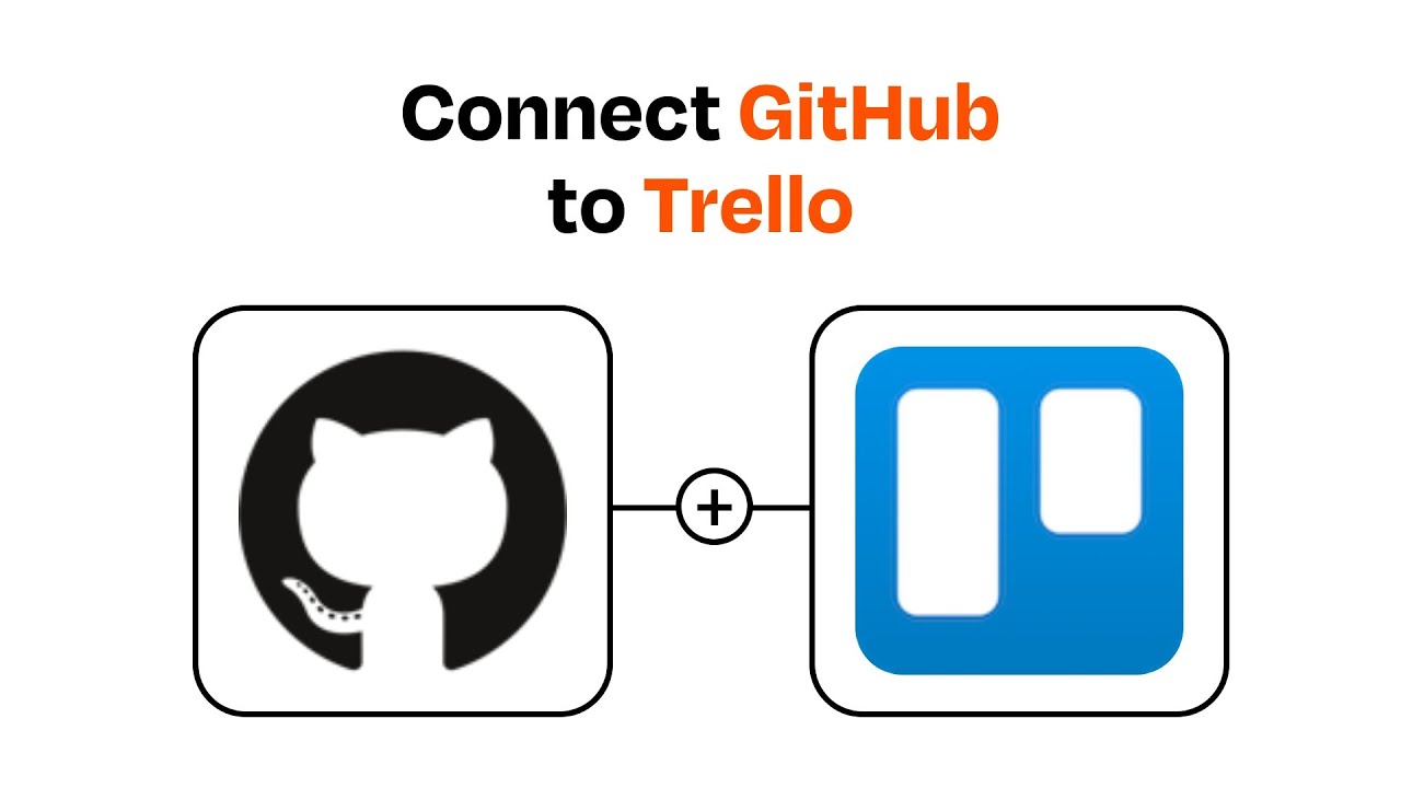How to connect GitHub to Trello - Easy Integration