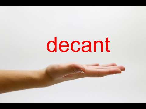 How to Pronounce decant - American English