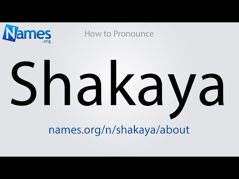 How to Pronounce Shakaya