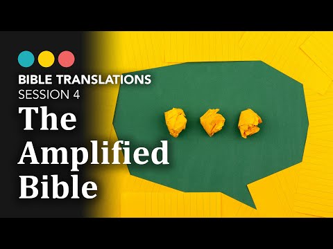 This Bible comes with a thesaurus! Bible Translations: The Amplified Bible 5/21