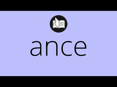 What ANCE means • Meaning of ANCE • What is the meaning of ANCE • ance MEANING • ance DEFINITION