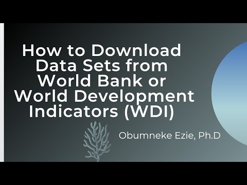 How to Download Data Sets from World Bank (World Development Indicators, WDI data)