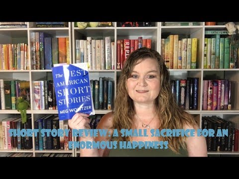 Short Story Review ♦ A Small Sacrifice for an Enormous Happiness