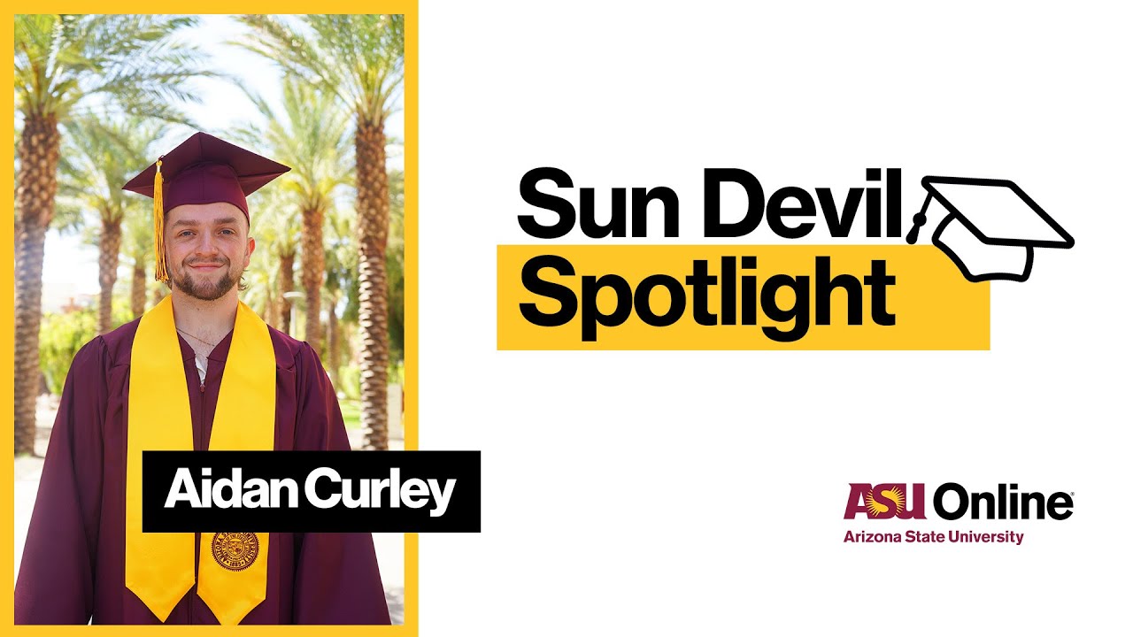 Aidan Curley | Sun Devil Spotlight | ASU Online