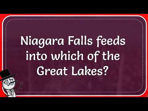 Niagara Falls Feeds Into Which Of The Great Lakes?