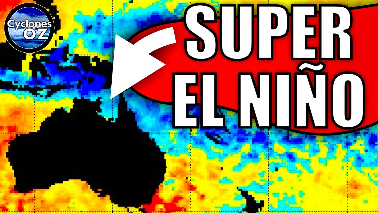 Rare Super El Niño Changes Australia’s Weather Forecast
