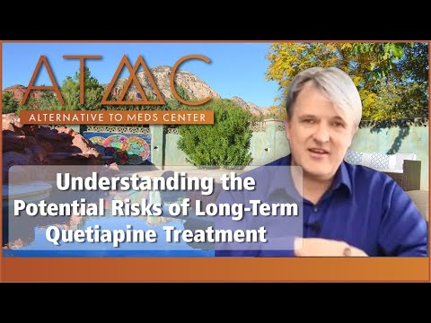Understanding The Long Term Side Effects Of Seroquel