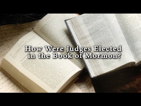 How Were Judges Elected in the Book of Mormon? (Knowhy #107)