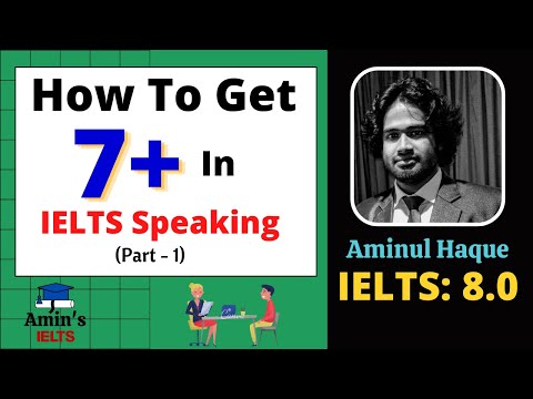 How To Get 7+ in IELTS Speaking | Part - 1 with Sample Answers | Amin's IELTS